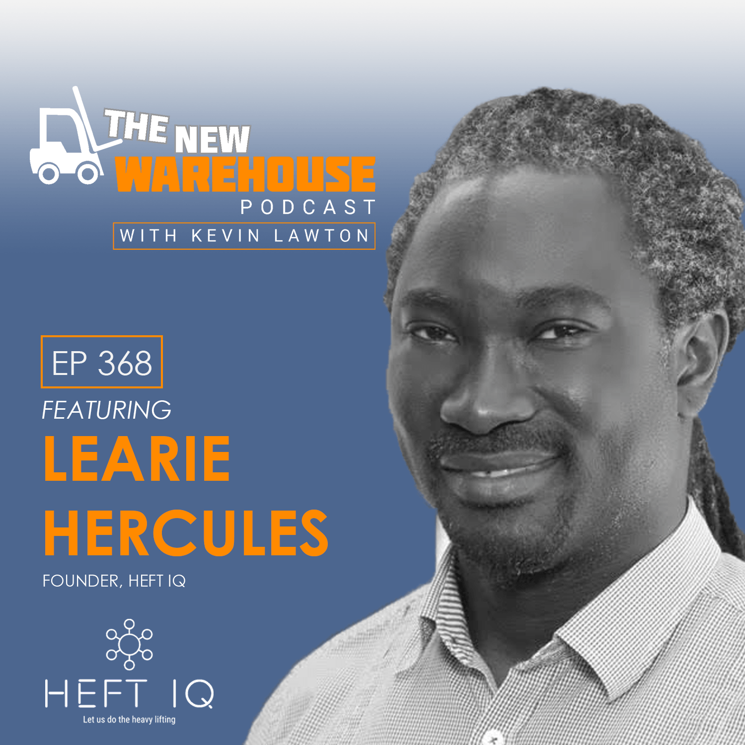 Episode 368: Heft IQ helps brands solve logistics - Material Handling ...